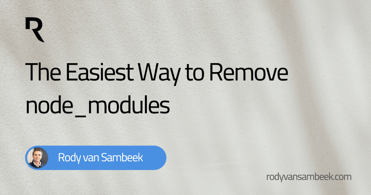 The Easiest Way to Remove node_modules The Easiest Way to Remove node_modules